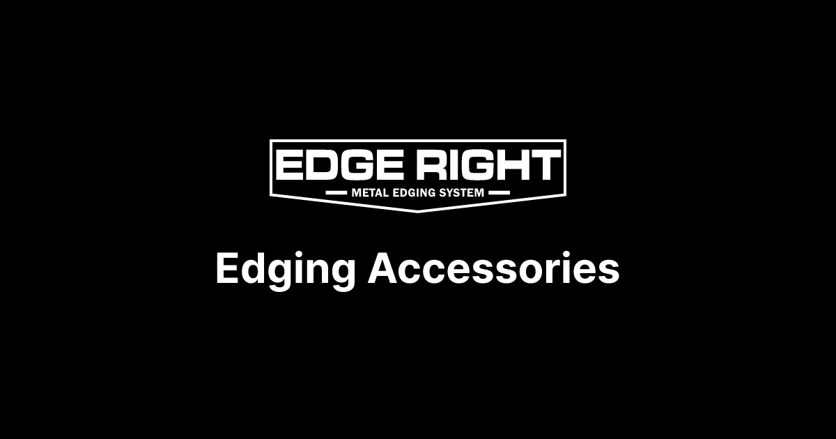 Edging Accessories | Edge Right