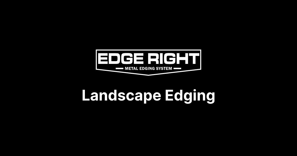Landscape Edging | Edge Right