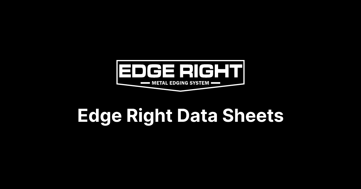 Edge Right Data Sheets | Edge Right